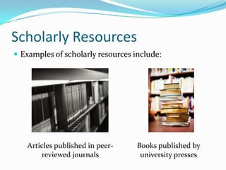 Scholarly resources | PPTX | Publishing Industry | Industries
