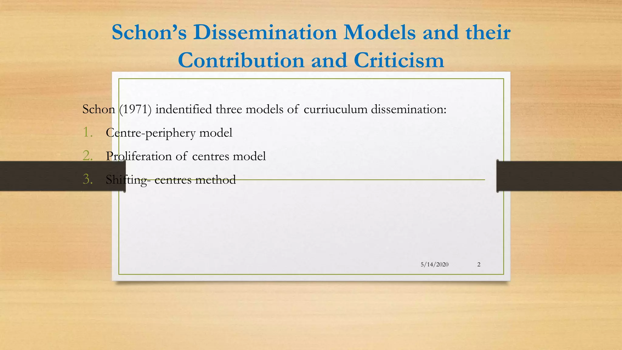 Schon's models of curriculum dissemination | PPTX