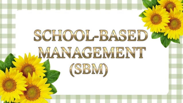 School-Based Management(SBM): Meaning, Advantages and Disadvantages, Conditions for the Success ...