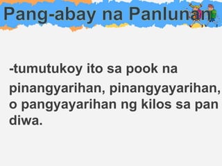PANG-ABAY AT MGA URI NITO | PPTX