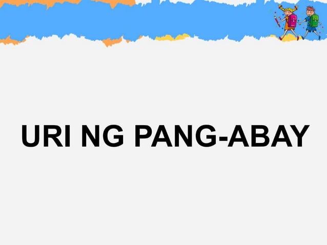 PANG-ABAY AT MGA URI NITO | PPTX