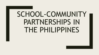 School-community partnerships in the Philippines.pptx