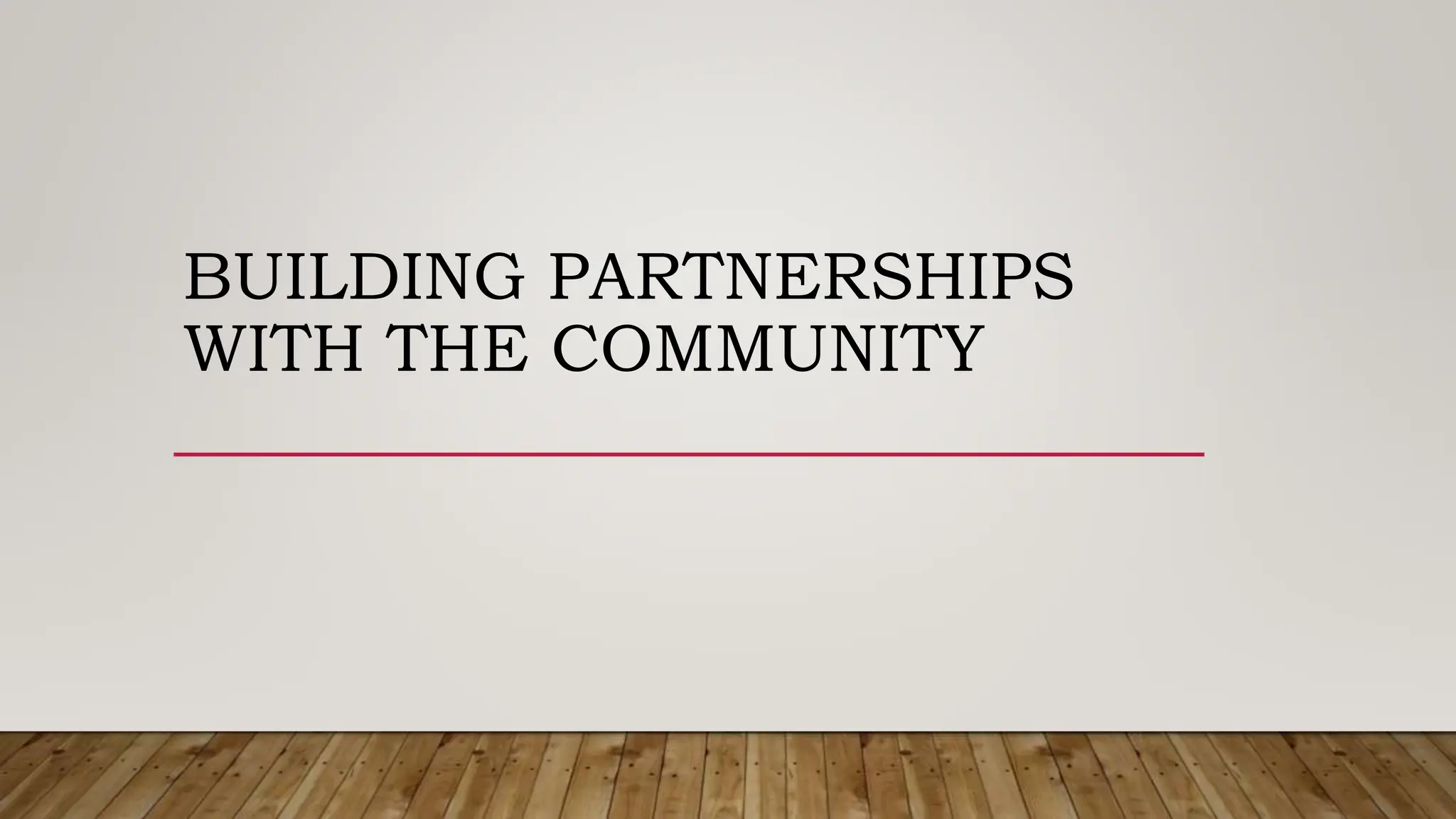 BUILDING SCHOOL AND COMMUNITY PARTNERSHIPS.pptx