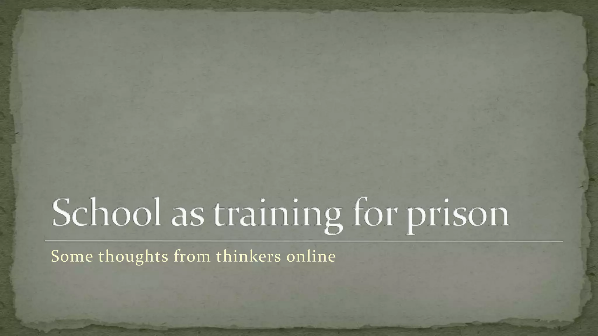 School as prison - a few slides on the topic | PPTX