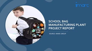 School Bag Manufacturing Plant Project Report.pdf