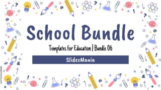 School Bundle 06 · SlidesMania.pptx