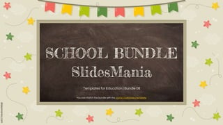 School BundlNMBNMe 08 · SlidesMania.pptx