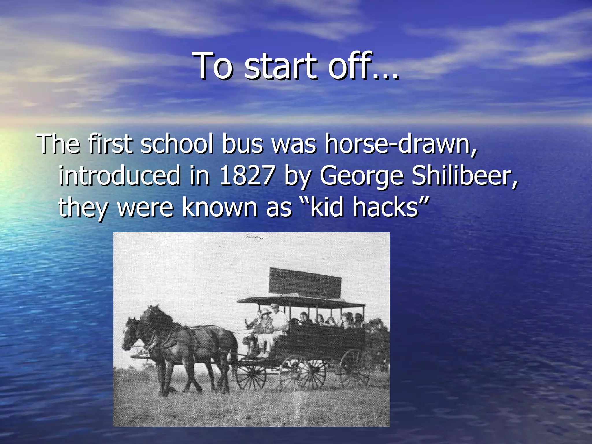 School buses from the very beginning | PPT