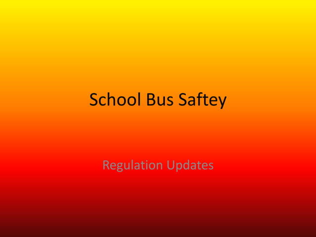 School Bus Safety | PPTX | Auto Safety | Automotive