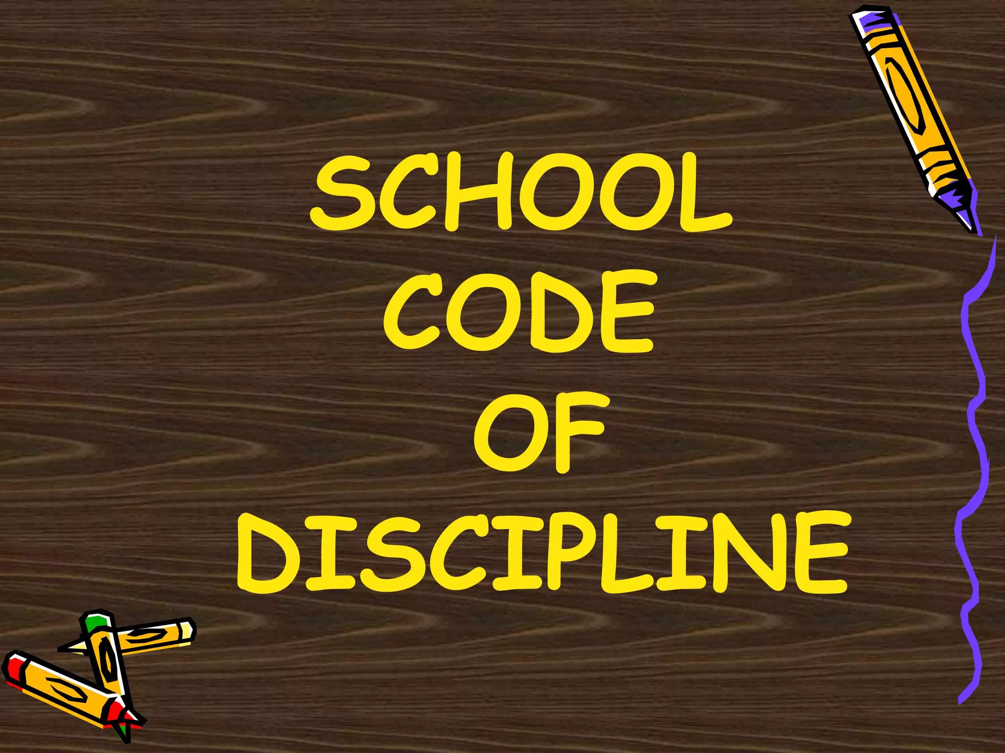 sCHOOL cODE OF dISCIPLINE.ppt
