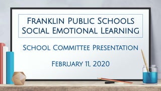 Social Emotional Learning - update 2/11/2020 | PPT