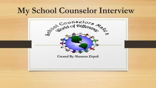 My School Counselor interview | PPT