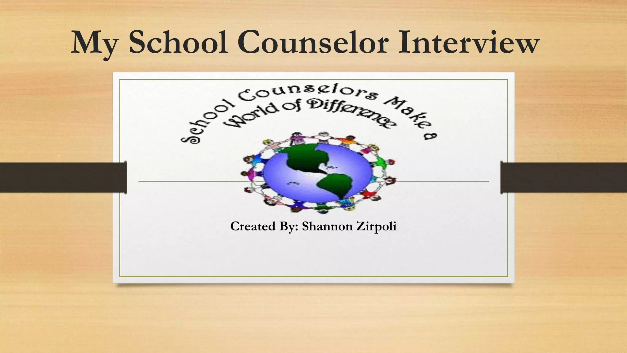 School counselor interview | PPTX