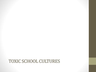 School culture healthy toxicchange | PPTX | Professional School ...