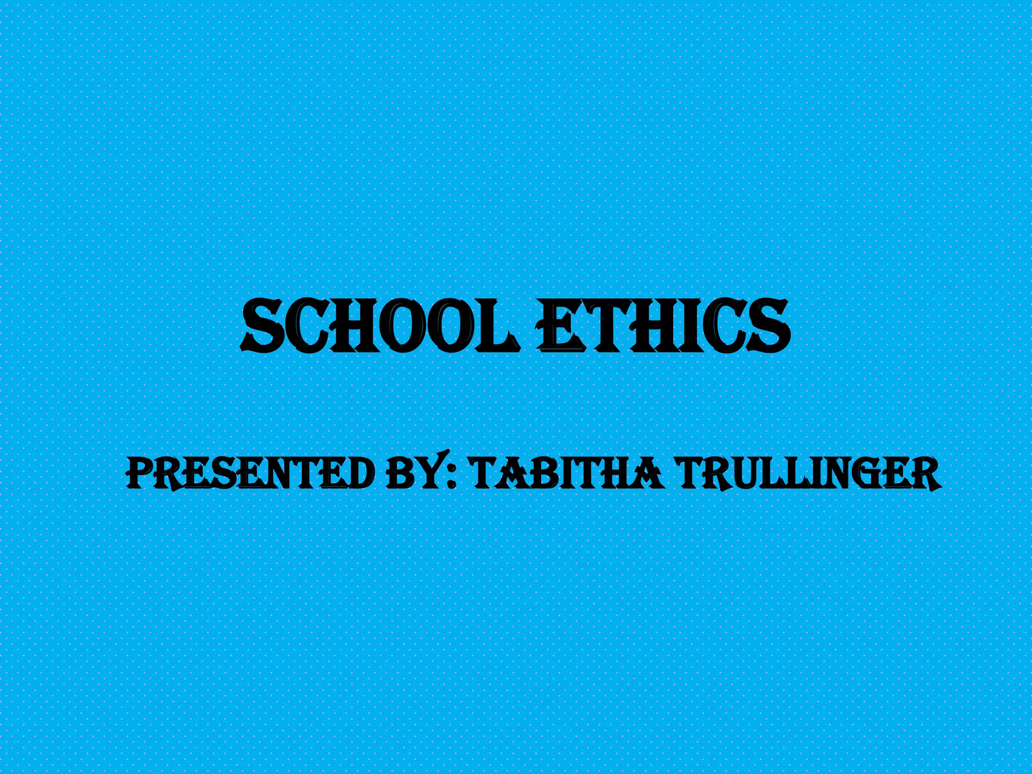 School ethics | PPTX
