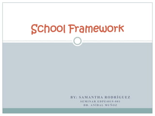 School framework presentation | PPTX