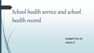 School health service and school health record | PPTX