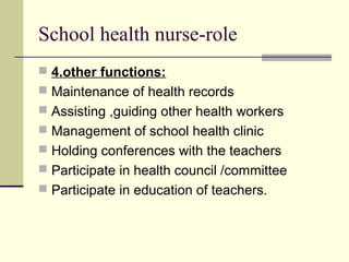 School health team & role of school health nurse | PPT