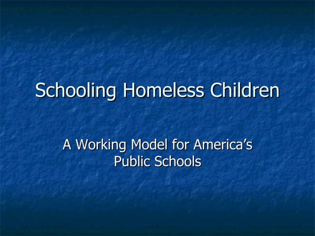 Schooling Homeless Children | PPT | Education