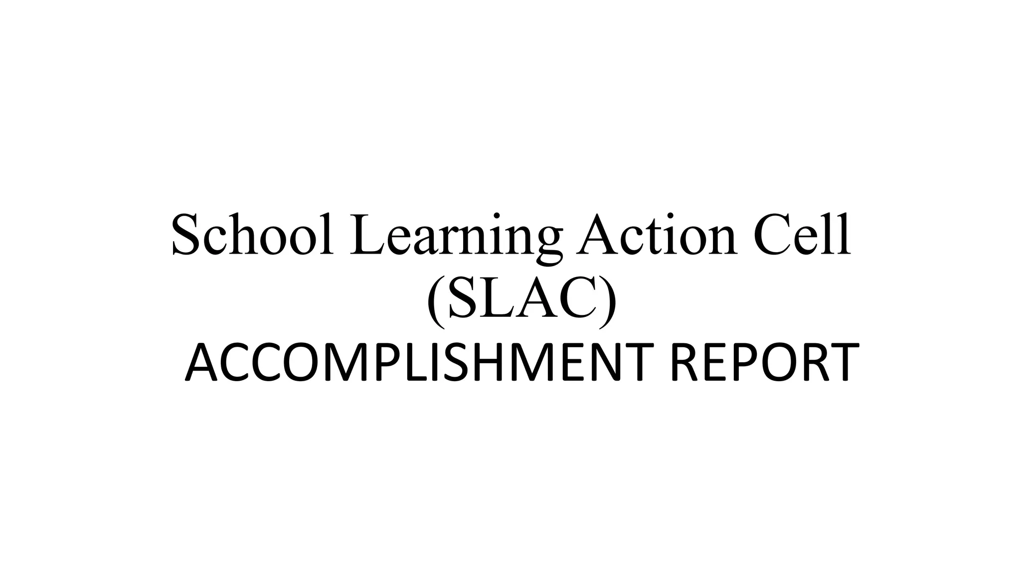 School Learning Action Cell (SLAC) report presentation.pptx