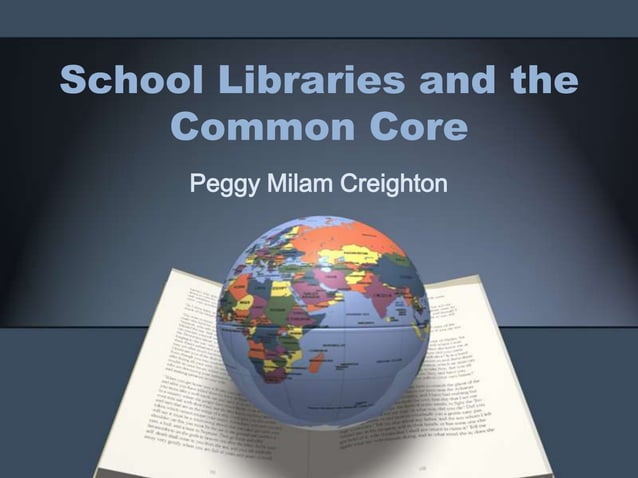 School libraries and the common core | PPTX | Educational Assessment | Education