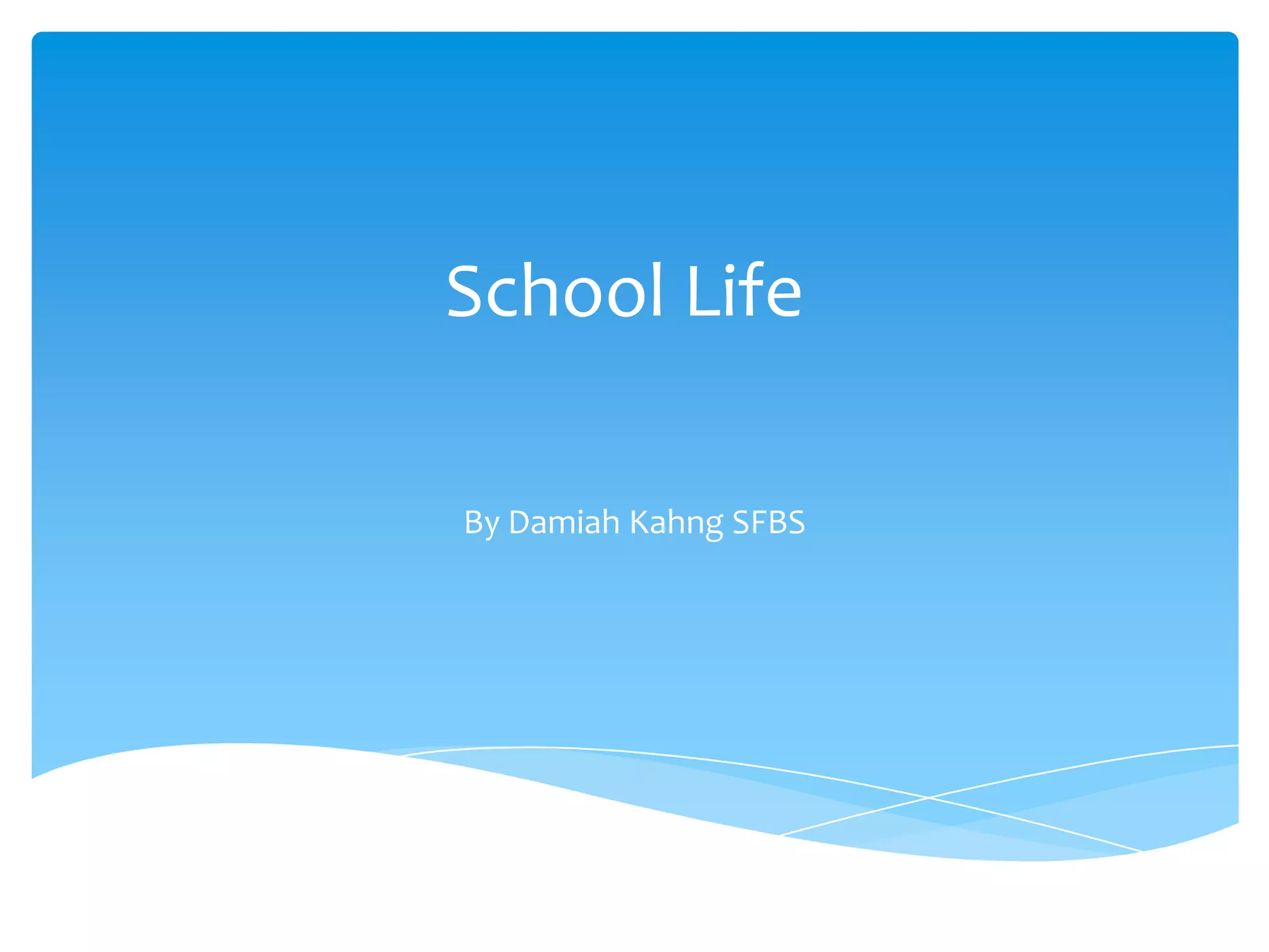 School life | PPT