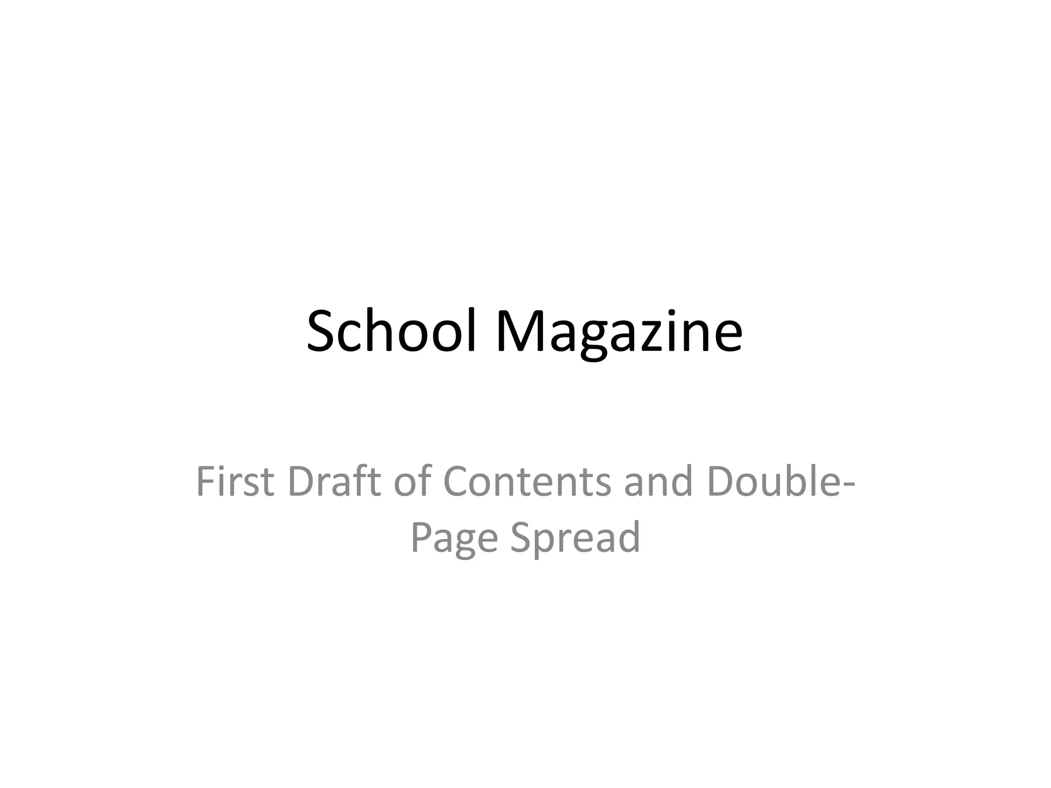 School magazine: Contents and Article Drafts | PPTX