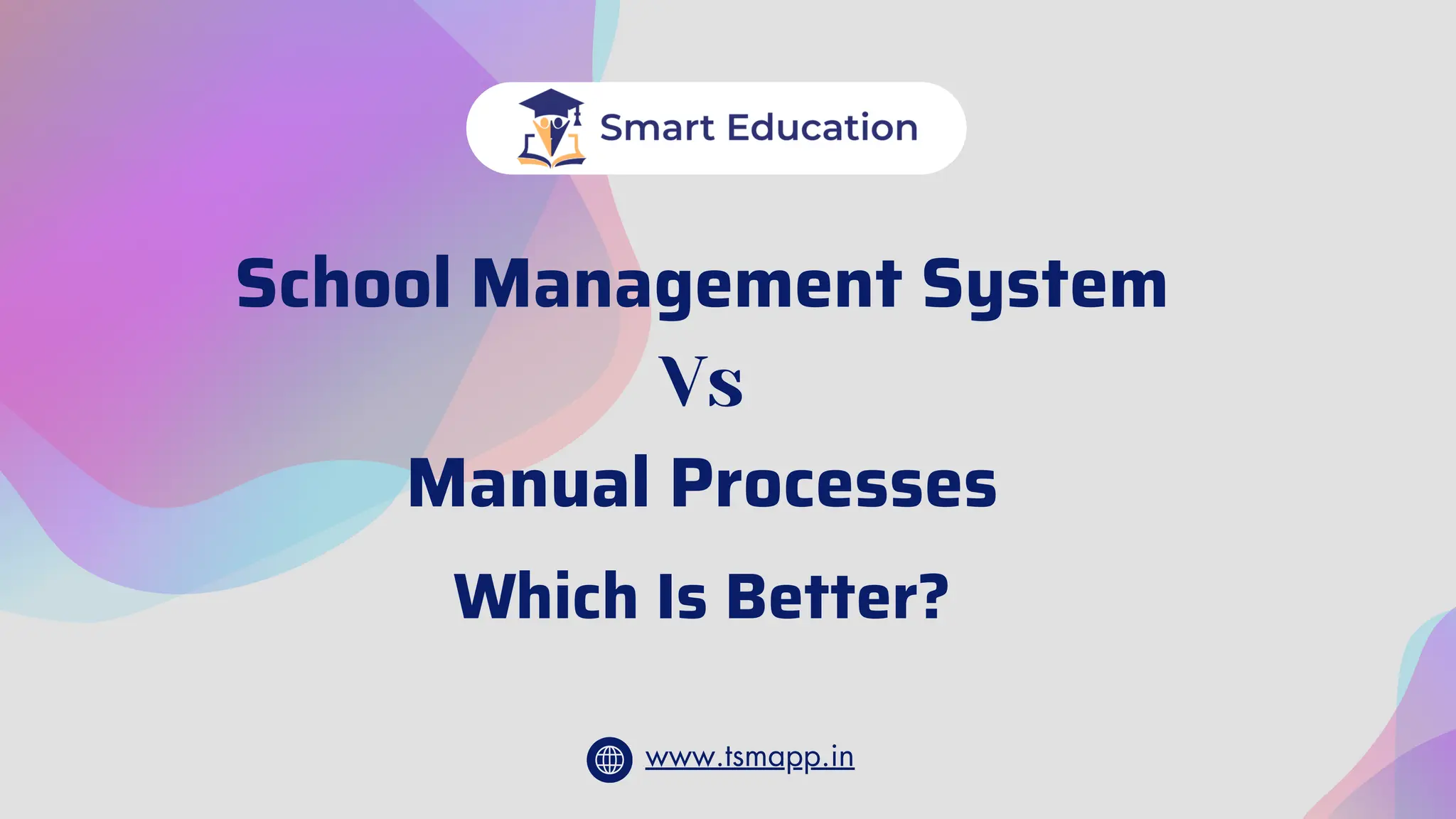 School Management System vs. Manual Processes Which Is Better.pdf