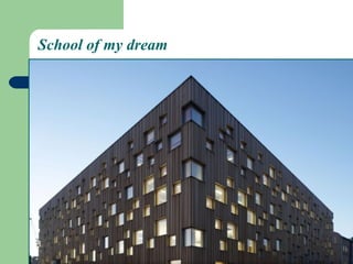 School of my dream | PPT
