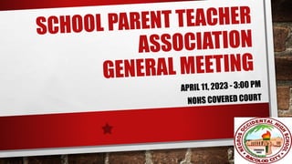 SCHOOL PARENT TEACHER ASSOCIATION GENERAL MEETING.pptx