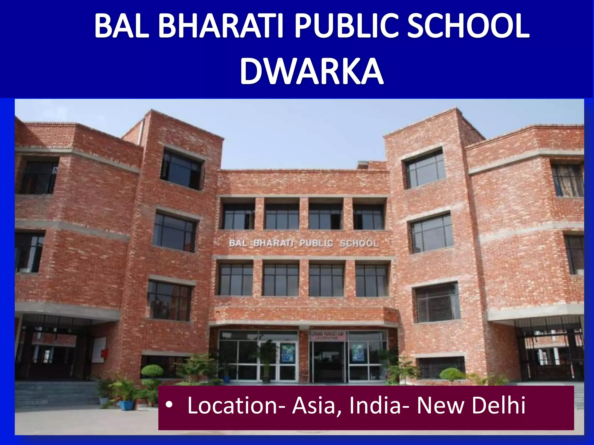 Bal Bharati Dwarka | PPTX