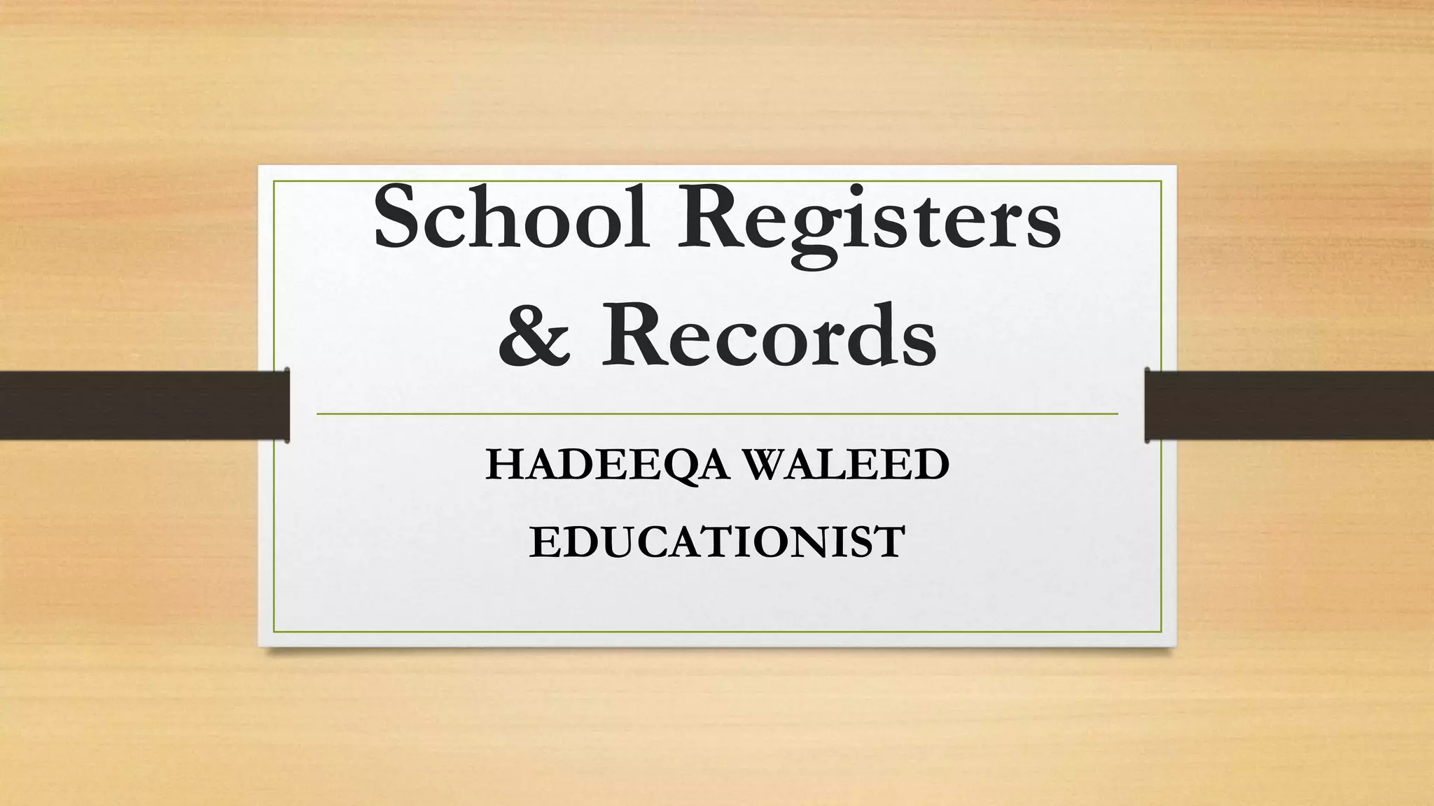 School registers & records | PPTX