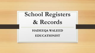 School registers & records | PPTX