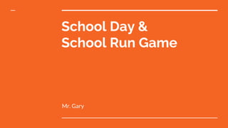 School Run Game (1).pptx