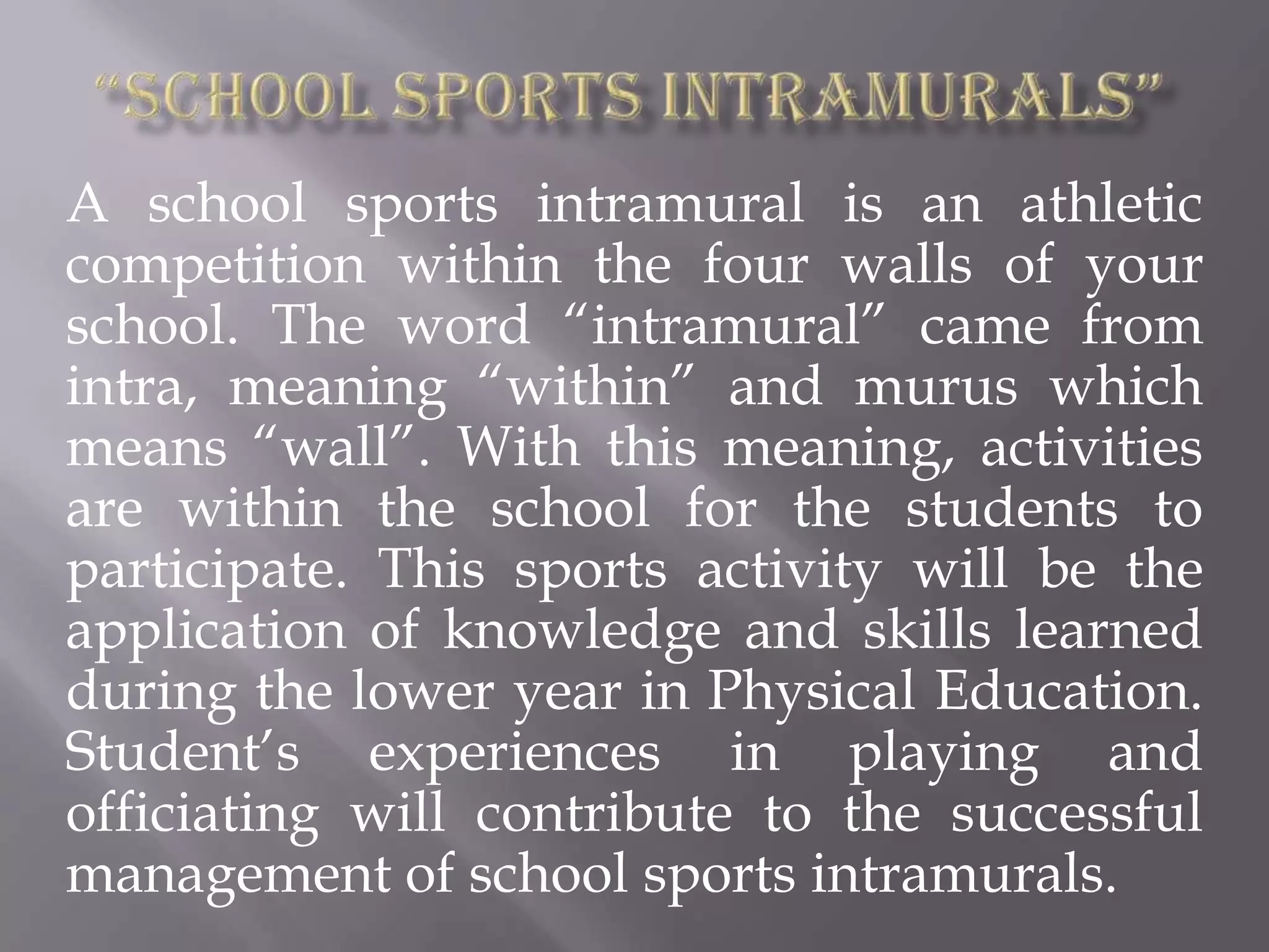 SCHOOL SPORTS INTRAMURALS | PPTX