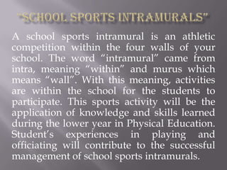 SCHOOL SPORTS INTRAMURALS | PPTX