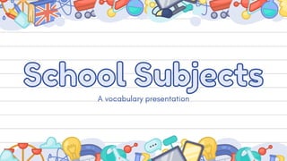 School Subject Vocabulary Presentation in Blue and Yellow Illustrative ...