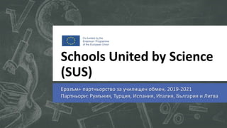 Schools united by science (sus) | PPTX