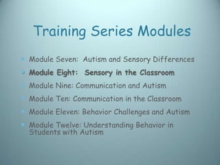 School training module eight, sensory in the classroom | PPTX
