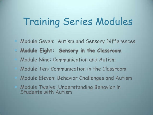 School training module eight, sensory in the classroom | PPT