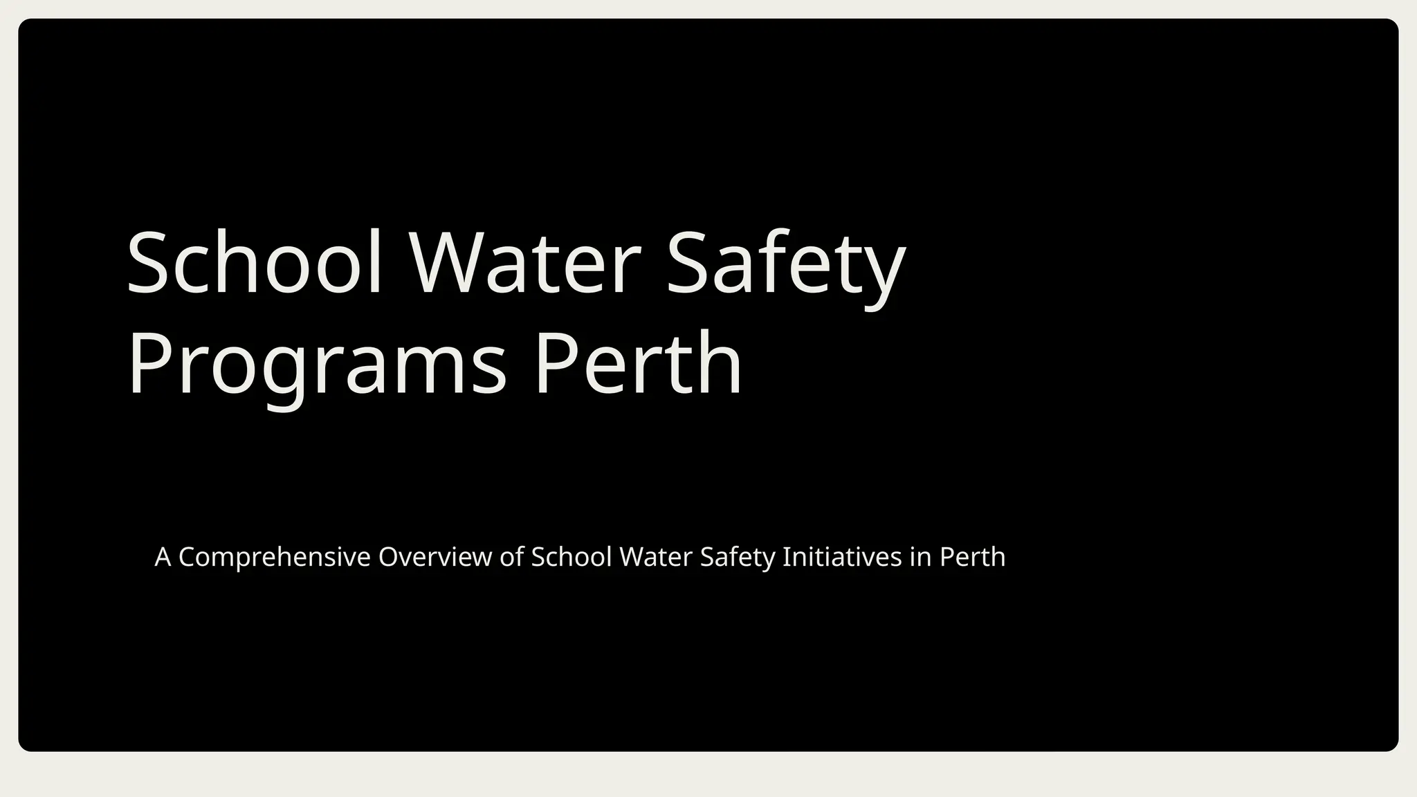 School Water Safetym Programs Perth.pptx