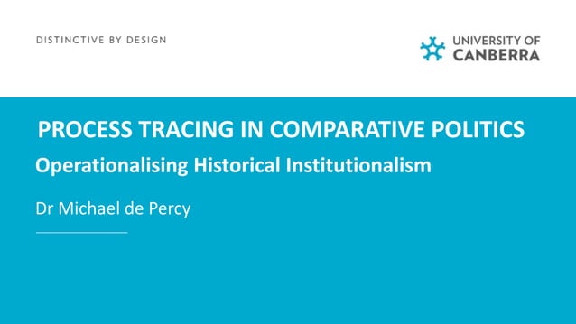 Using historical institutionalism as a method for qualitative process ...