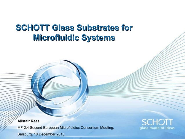 SCHOTT Glass Substrates for Microfluidic Applications | PPT | Chemistry ...