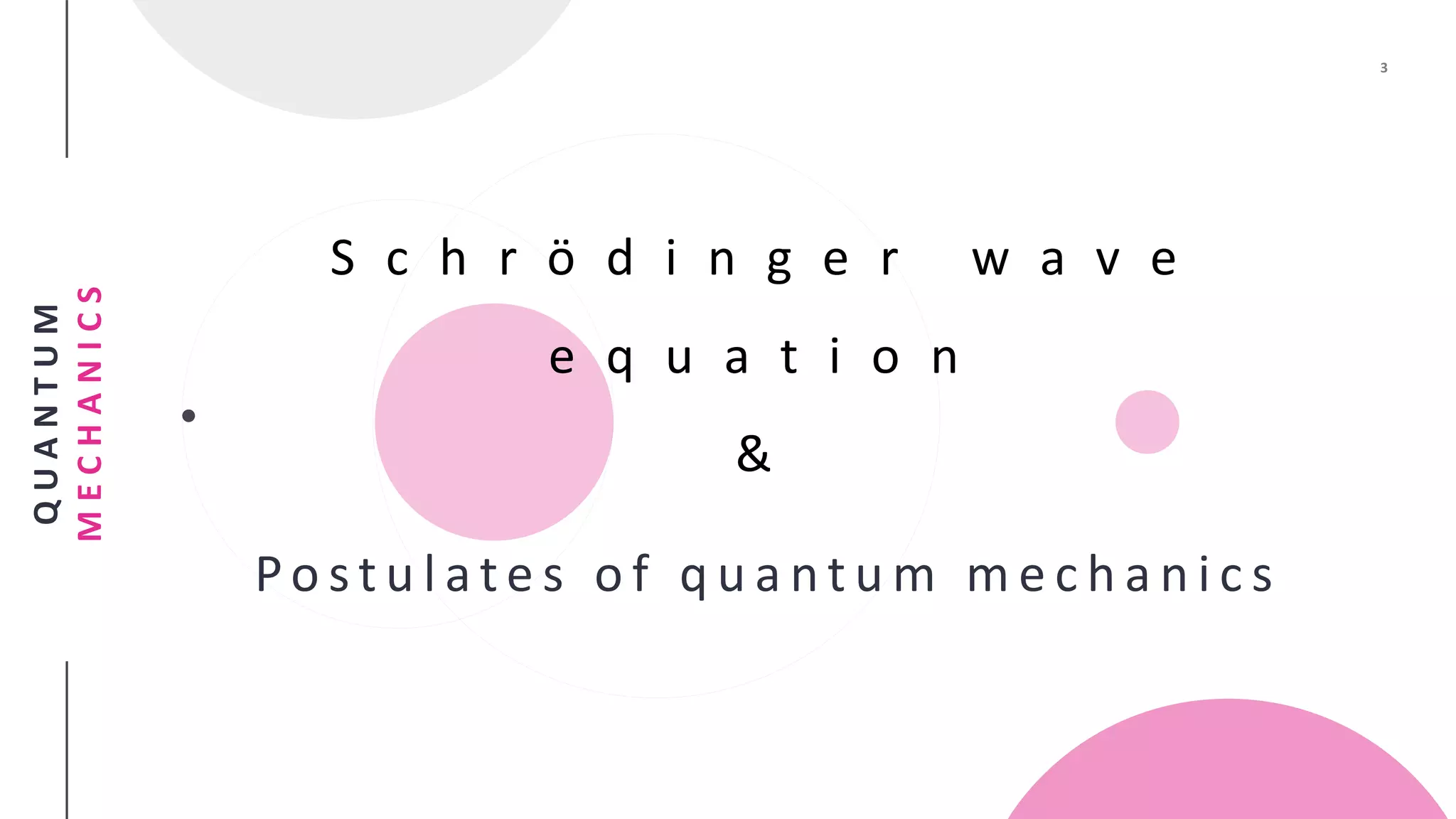 Schrödinger wave equation | PPTX