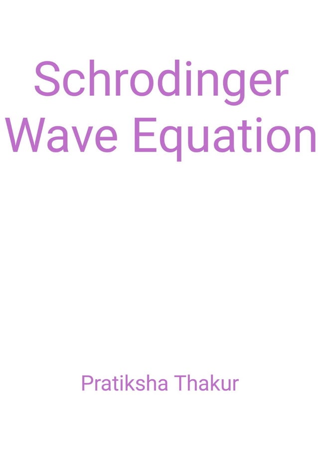 Schrodinger Wave Equation | PDF | Chemistry | Science