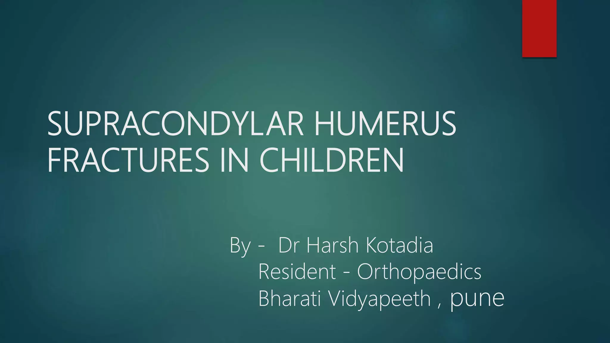 SCH- supracondylar humerus fracture in childrens | PPTX