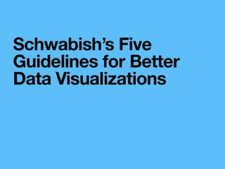 Five Guidelines for Better Data Visualizations (Schwabish) | PDF