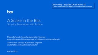 PyCon 2019 - A Snake in the Bits: Security Automation with Python | PPT