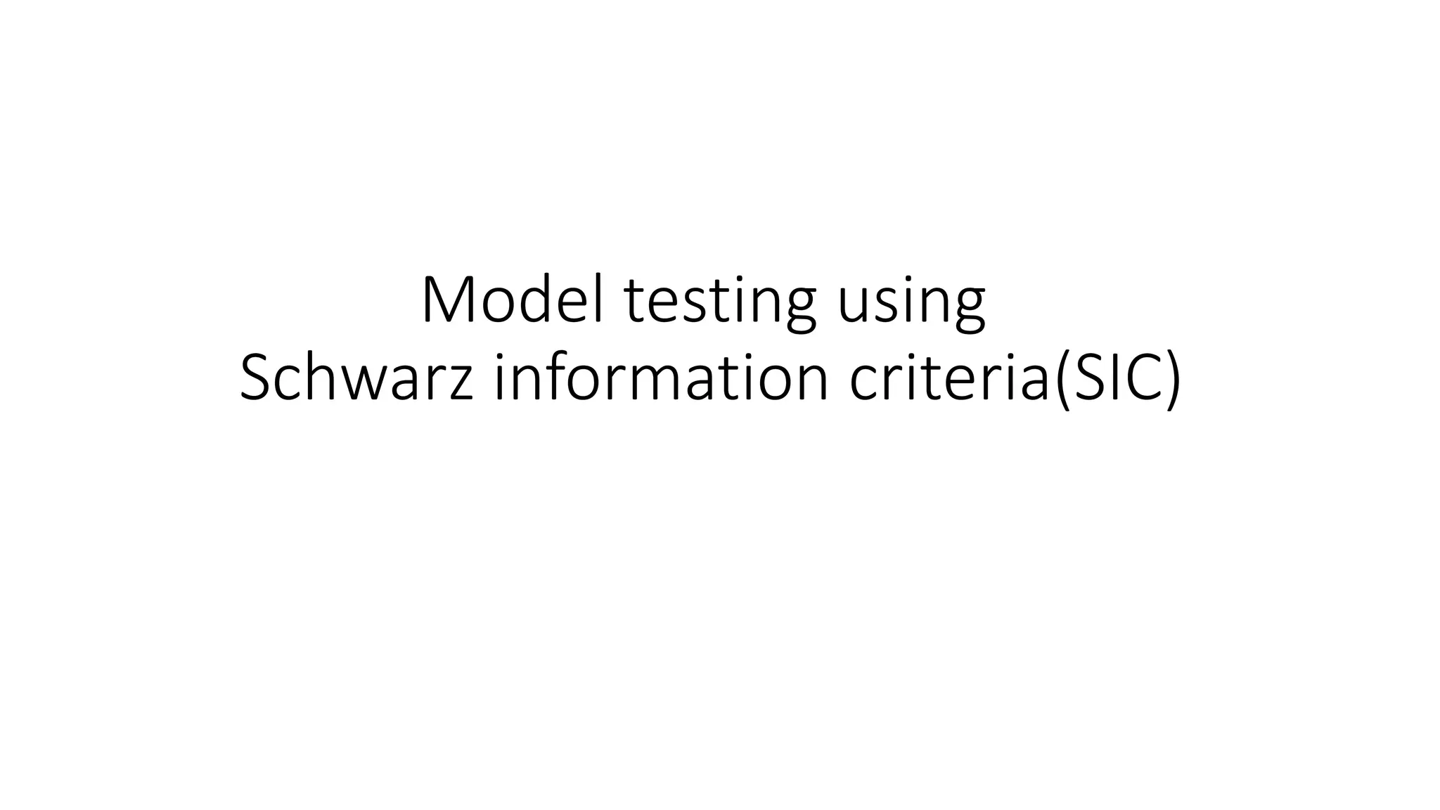 Schwarz info criteria. | PPTX