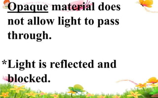 Sci.5_Materials that Transmit, Absorb or Block Light (1).pptx